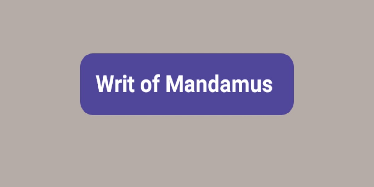 Writ of Mandamus - legalindiawale